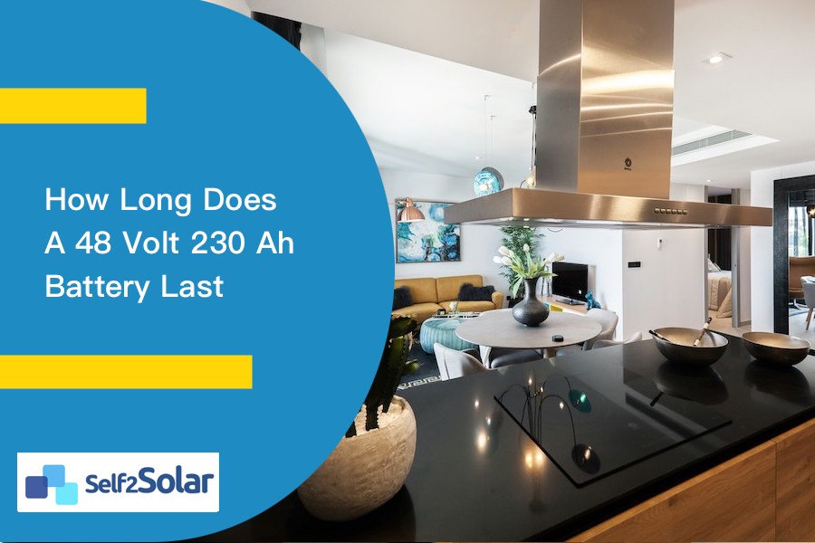 How Long Does A 48V 230Ah Battery Last – self2solar