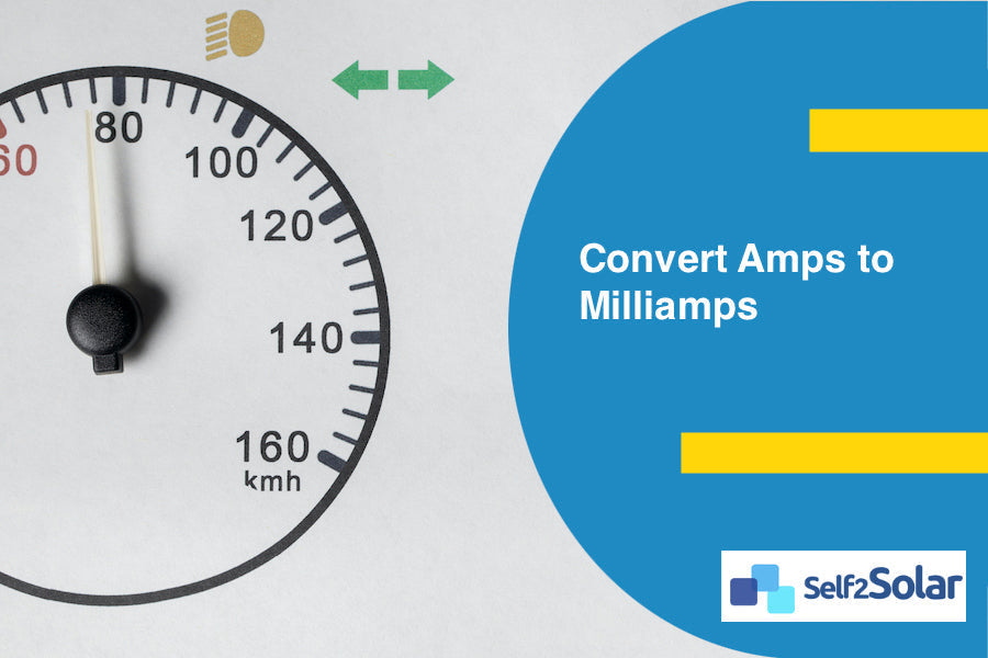 Convert Amps to Milliamps – self2solar