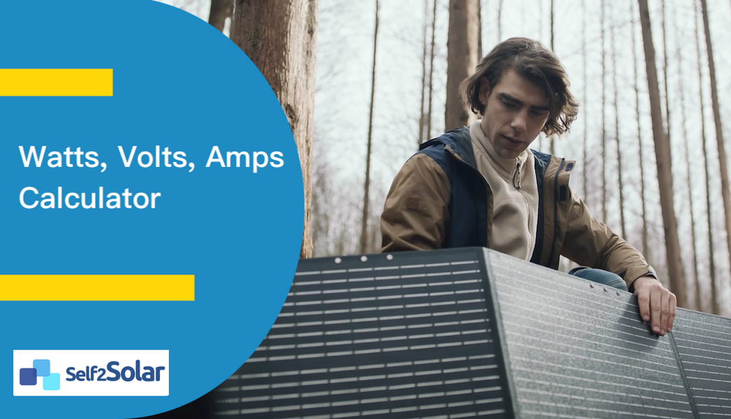 Watts, Volts, Amps Calculator – self2solar